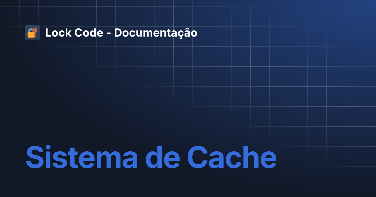 Sistema de Cache | Lock Code - Documentação